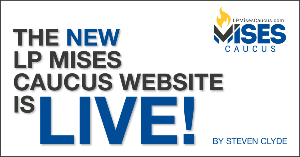 New Website Archives - Libertarian Party Mises Caucus